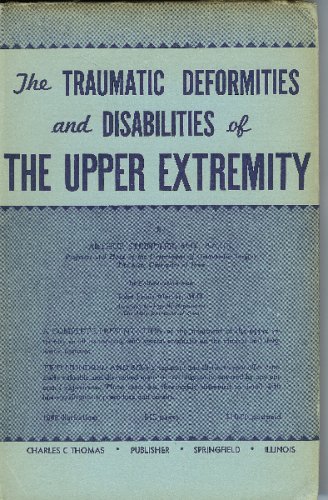 Traumatic Deformities and Disabilities of the Upper Extremity.: Arthur ...