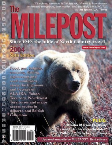 The Milepost 2004: With Plan-A-Trip Map: Morris Communication Corp ...