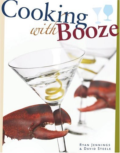 Cooking With Booze: Jennings, Ryan, Steele, David: 8601423158587 ...