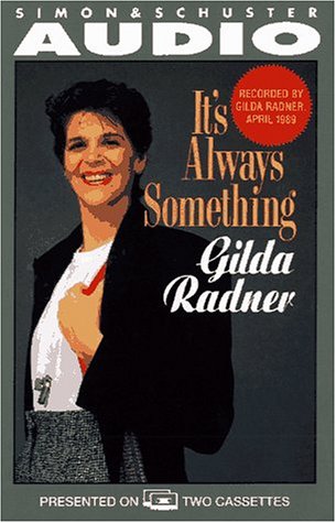 It's Always Something: Radner, Gilda: 9780671683610: Amazon.com: Books