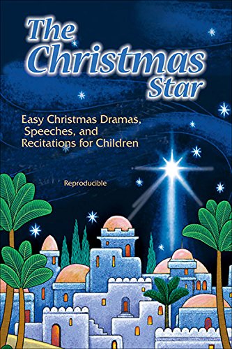 The Christmas Star: Easy Dramas, Speeches, and Recitations for Children ...