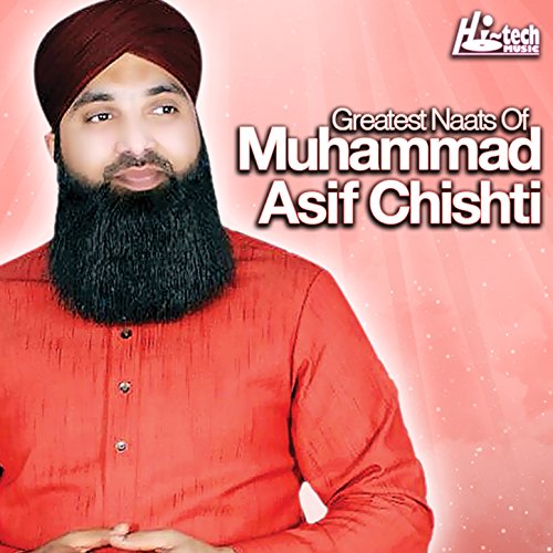 Amazon.co.jp: Greatest Naats of Muhammad Asif Chishti : Muhammad Asif ...