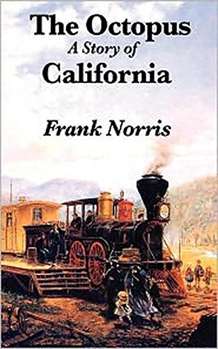 The octopus : a story of California by Frank Norris (Original Classics ...