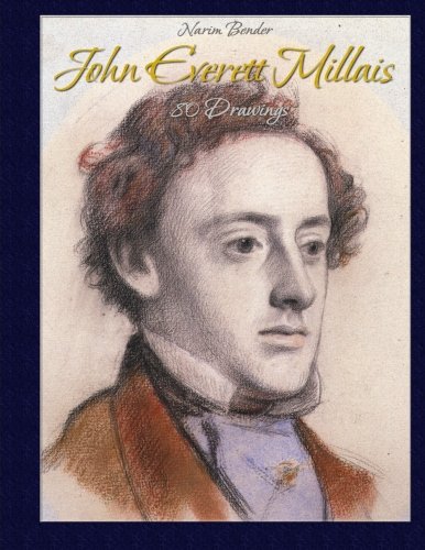 John Everett Millais: 80 Drawings : Bender, Narim: Amazon.co.uk: Books