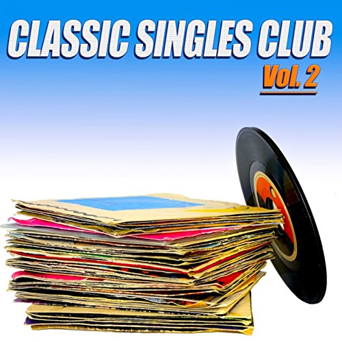 Classic Singles Club, Vol. 2 - 100 Original Recordings by VARIOUS ...