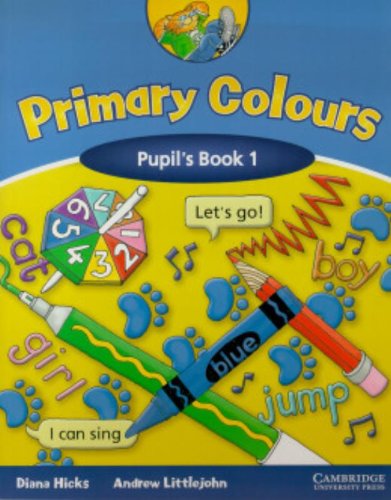 Primary Colours 1 Pupil's Book : Hicks, Diana, Littlejohn, Andrew ...