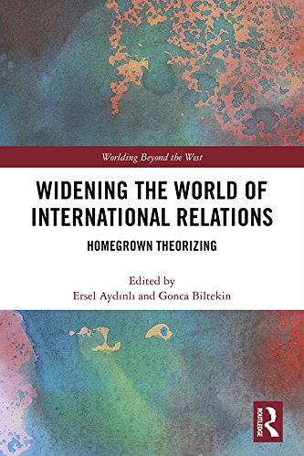 Amazon.co.jp: Widening the World of International Relations: Homegrown ...