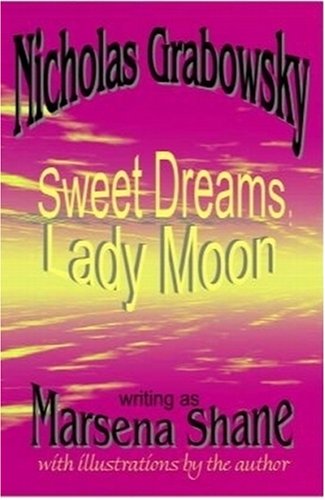 Sweet Dreams, Lady Moon: Nicholas Grabowsky (Marsena Shane ...