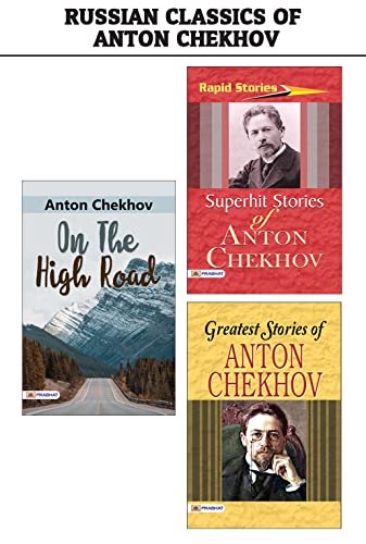 Russian Classics of Anton Chekhov : Greatest Stories of Anton Chekhov ...