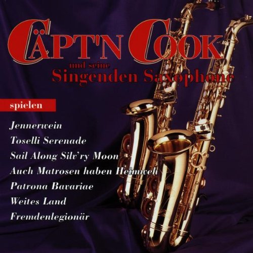 Caept'n Cook Und Seine Singenden Saxophone - Captain Cook, C?Pt'N Cook ...