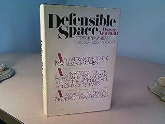 Defensible Space; Crime Prevention Through Urban Design.: Newman, Oscar ...