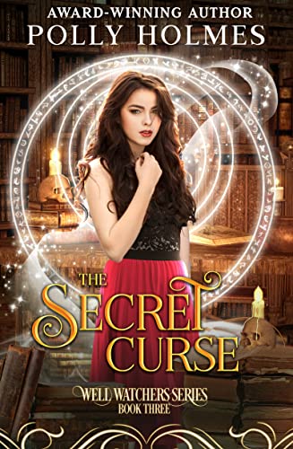 The Secret Curse (The Well Watchers Series Book 3) eBook : Holmes ...