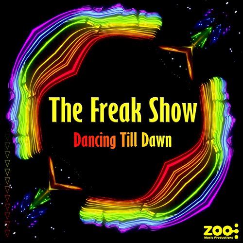 Play Dancing Till Dawn EP by The Freak Show on Amazon Music