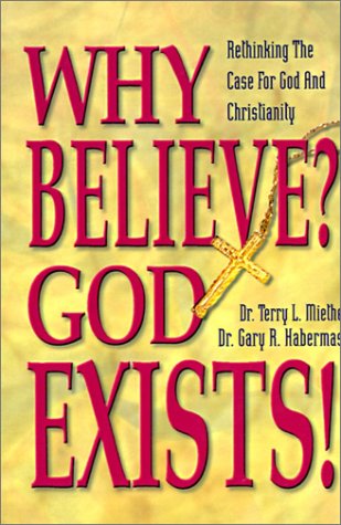 Why Believe? God Exists: Rethinking the Case for God and Christianity ...