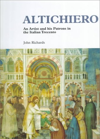 Amazon.com: Altichiero: An Artist and his Patrons in the Italian ...