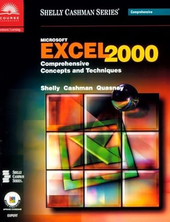 Microsoft Excel 2000: Comprehensive Concepts and Techniques (Shelly ...