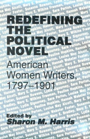 Amazon.com: Redefining Political Novel: American Women Writers 1797 ...