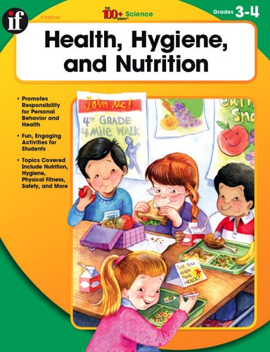 Health, Hygiene, and Nutrition, Grades 3 - 4 (The 100+ Series ...