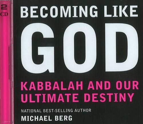 Becoming Like God: Kabbalah & Our Ultimate Destiny by Rabbi Michael ...
