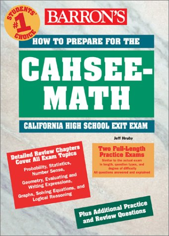 How to Prepare for the CAHSEE-Math: California High School Exit Exam ...