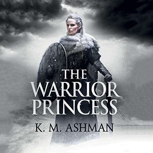 Amazon.com: The Warrior Princess (Audible Audio Edition): K. M. Ashman ...