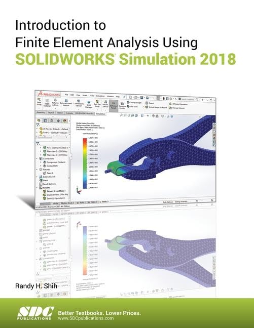 Introduction To Finite Element Analysis Using Solidworks Simulation 2018 Shih Randy