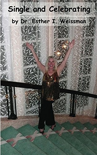 Single and Celebrating - Kindle edition by Weissman, Dr. Esther I ...