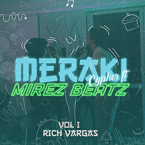 MERAKI CYPHER, Vol. 1 de Rich Vargas feat. Mirez Beatz en Amazon Music ...