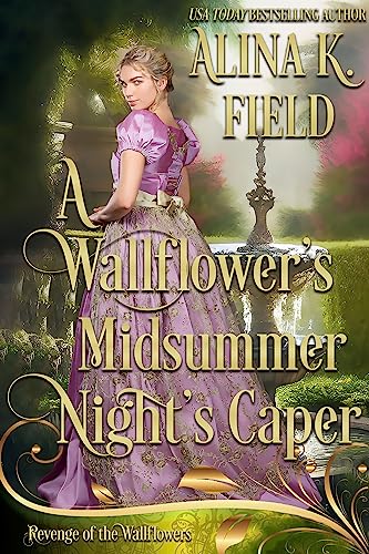 A Wallflower's Midsummer Night's Caper (Revenge of the Wallflowers Book ...