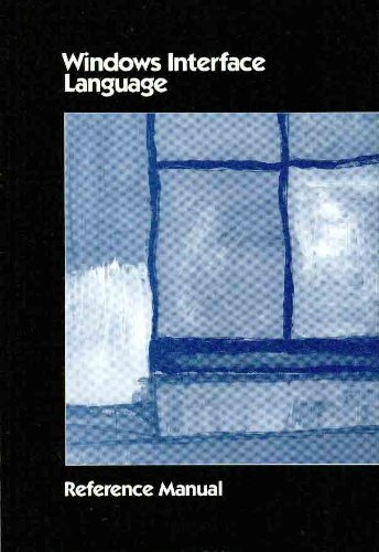 Windows Interface Language Reference Manual: Manual Revision Jan 1996 ...