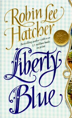 Liberty Blue (Harper Monogram): Hatcher, Robin Lee: 9780061083891 ...