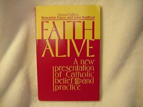 Faith Alive: A New Presentation of Catholic Belief and Practice (Best ...
