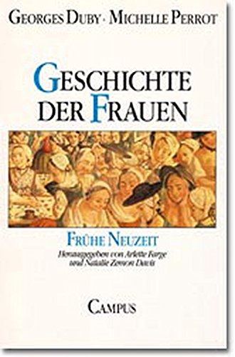 Geschichte der Frauen: Band 3: Frühe Neuzeit : Duby, Georges, Perrot ...