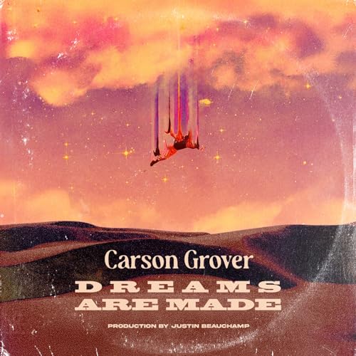 Dreams Are Made Song von Carson Grover aus dem Album Dreams Are Made ...