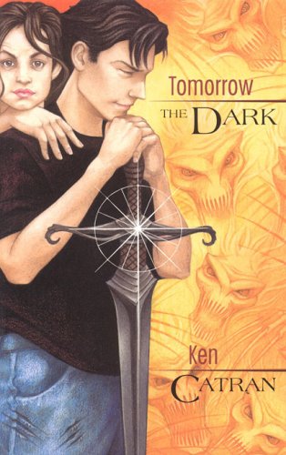 Tomorrow the Dark: Catran, Ken: 9780734404176: Amazon.com: Books