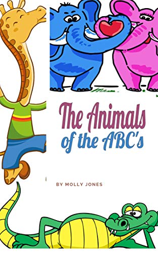 The Animals of the ABC's: Animal Pictures to Learn the ABC's - Age 0-4 ...