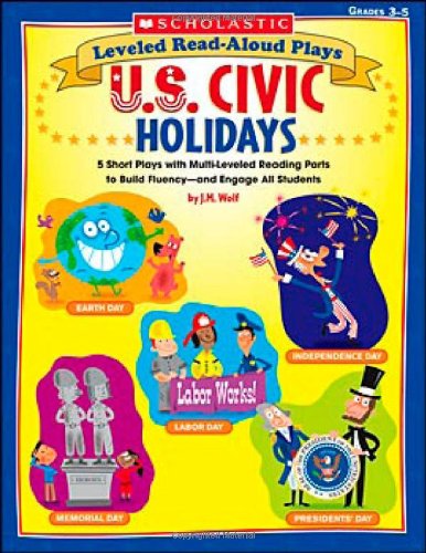 Leveled Read-Aloud Plays: U.S. Civic Holidays: 5 Short Plays with Multi ...