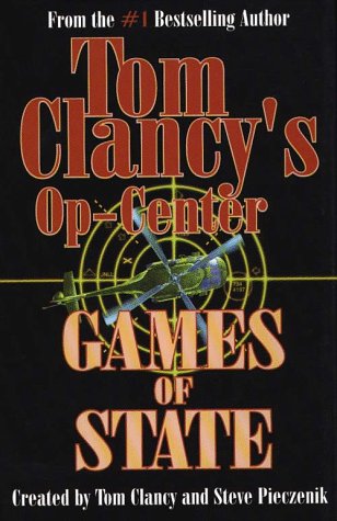 Tom Clancy's Op-Center: Games of State: Clancy, Tom, Pieczenik, Steve R ...