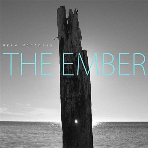 The Ember by Drew Worthley on Amazon Music - Amazon.co.uk