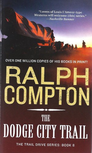 The Dodge City Trail (Trail Drive): Ralph Compton: 9780330340229 ...