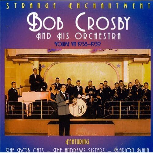 Bob Crosby, Bob Haggart, Nappy Lamare, Billy Corgan, Tony Sbarbaro ...