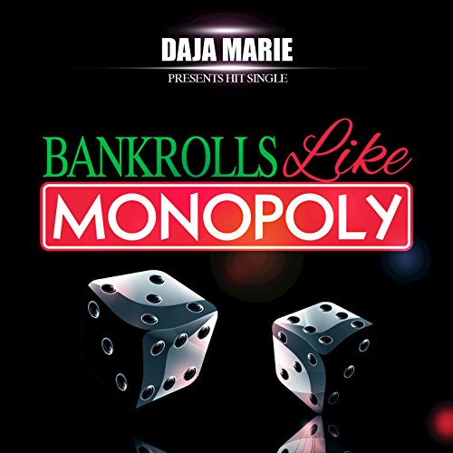 Play Bankrolls Like Monopoly by Daja Marie on Amazon Music
