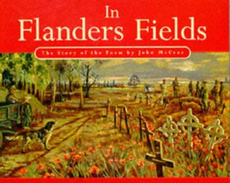 Amazon.com: In Flanders Fields: The Story of the Poem by John McCrae ...