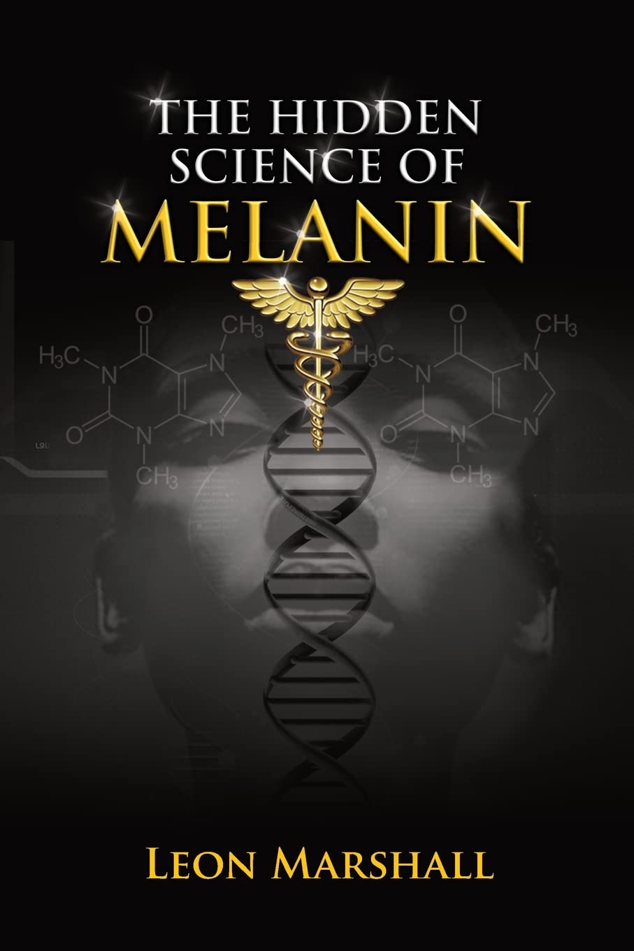 The Hidden Science of Melanin: Leon Marshall: 9781739698003: Amazon.com ...