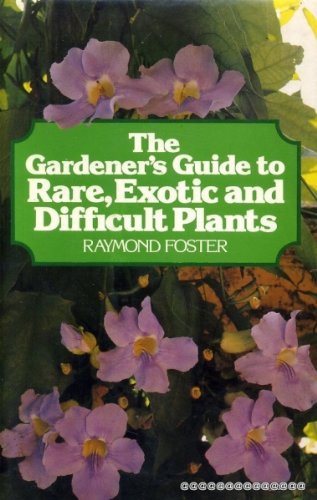Buy Gardener'S Guide to Rare, Exotic and Difficult Plants Book Online ...