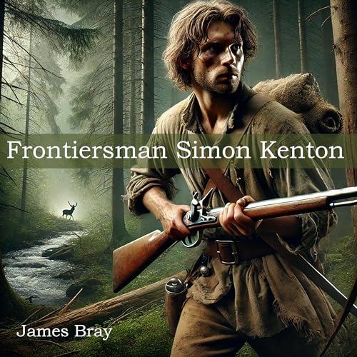 Play Frontiersman Simon Kenton by James Bray on Amazon Music