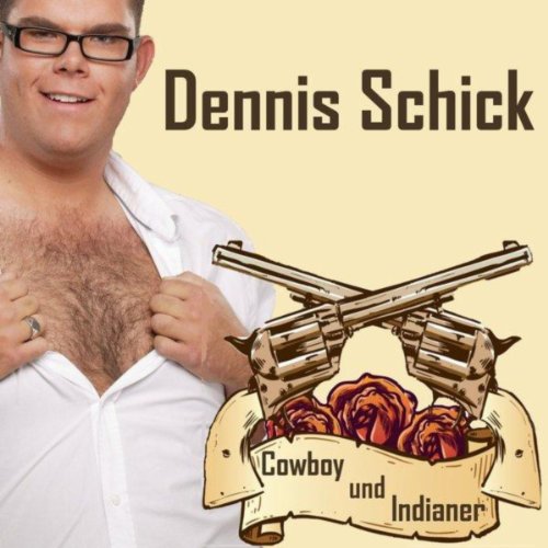 Amazon.co.jp: Cowboy und Indianer : Dennis Schick: デジタルミュージック