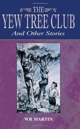 The Yew Tree Club and Other Stories: Martin, W R: 9781844014194: Amazon ...