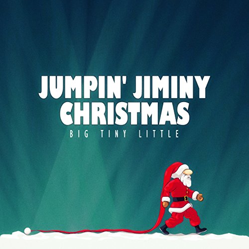 Jumpin' Jiminy Christmas von Big Tiny Little auf Amazon Music Unlimited