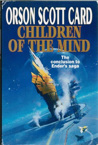 Children Of The Mind - The Conclusion To Ender's Saga: Card, Orson ...